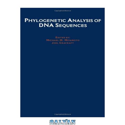 تجزیه و تحلیل فیلوژنتیک توالی های Dna وبلاگ کتابخانه دیجیتال بلیان