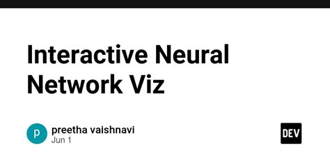 Interactive Neural Network Viz Dev Community