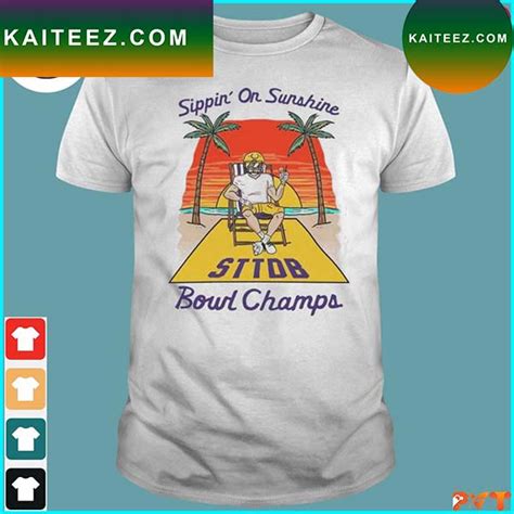 Official Sippin On Sunshine Sttdb Bourl Champs T Shirt Kaiteez