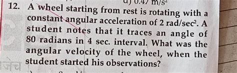 A Wheel Starting From Rest Is Rotating With A Constant Angular Accele