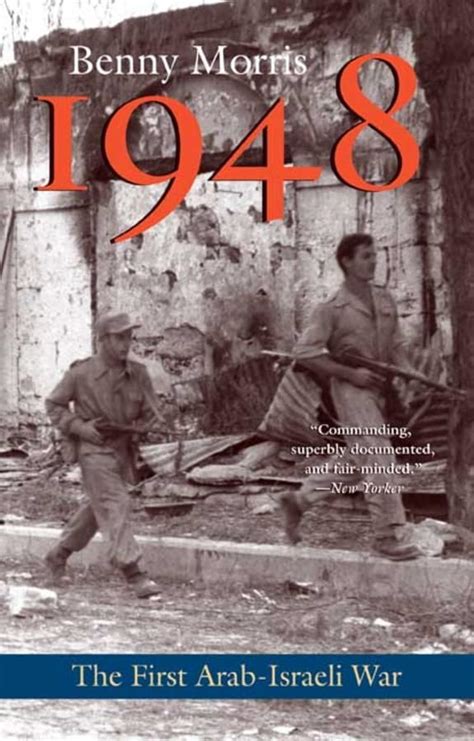 1948 A History Of The First Arab Israeli War