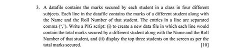 solved 3 a datafile contains the marks secured by each