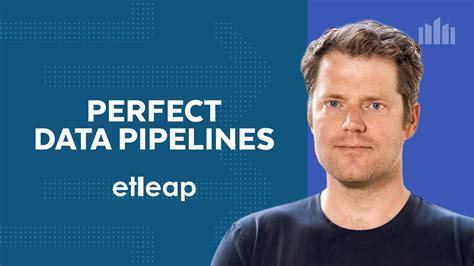 creating perfect data pipelines from day one etleap youtube