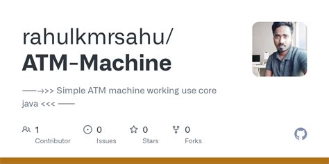Github Rahulkmrsahuatm Machine Simple Atm Machine Working Use Core Java