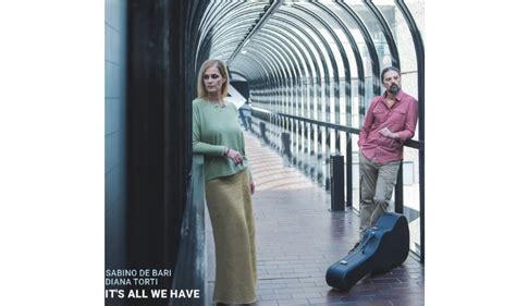 Sabino De Bari And Diana Torti Its All We Have Jazz Views