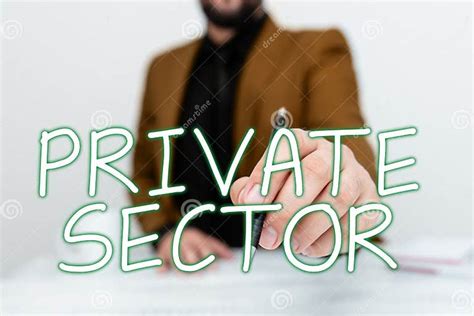Writing Displaying Text Private Sector Internet Concept A Part Of An Economy Which Is Not