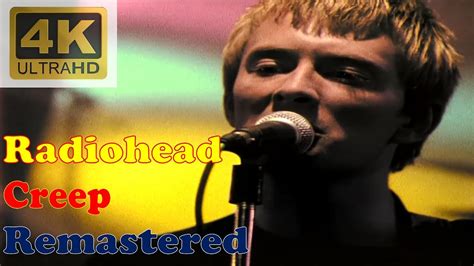 Radiohead Creep Remastered Audio [4k Moving Slideshow Video With