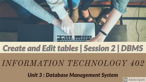 it 402 class 10 create and edit tables using wizard and sql unit 3