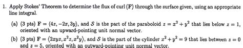 Solved Apply Stokes Theorem To Determine The Flux Of Chegg