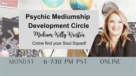 Psychic Mediumship Development Circle With Medium Kelly Kristin