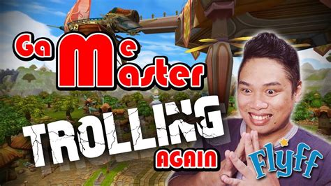 Game Master Trolling In Flyff Episode 2 Youtube