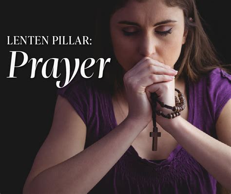 St Nicholas Catholic Church Prayer Is One Of The Three Pillars Of Lent Lent Is About Getting