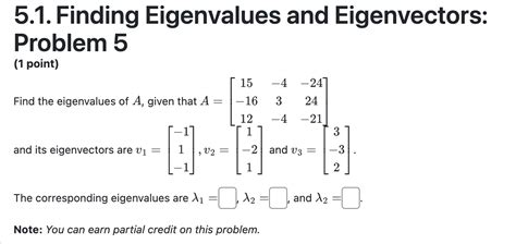 Solved Finding Eigenvalues And Eigenvectors Problem Chegg