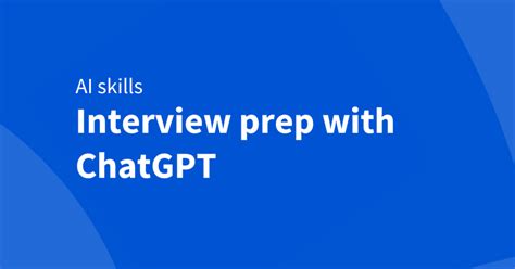 ace your interviews with chatgpt using this ceo approved process