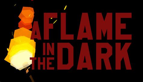 A Flame In The Dark On Steam