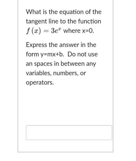 Solved What Is The Equation Of The Tangent Line To The