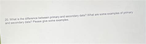 Solved What Is The Difference Between Primary And Secondary Chegg Com