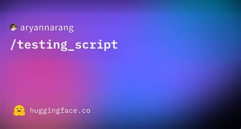 aryannarang testing script · datasets at hugging face
