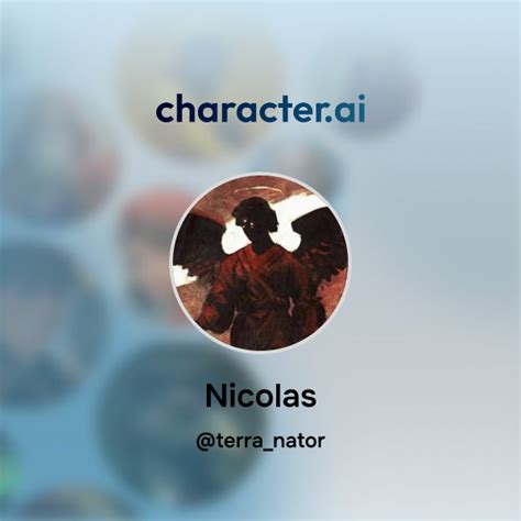 Nicolas Terranator Characterai Ai Chat Reimaginedyour Words