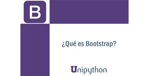 Qué es Bootstrap Cursos de Programación de a Experto Garantizados