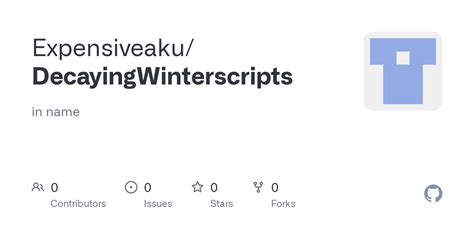 GitHub Expensiveaku DecayingWinterscripts In Name