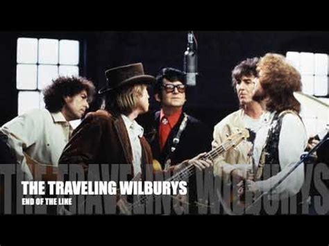 The Traveling Wilburys End Of The Line Released October 1988 On