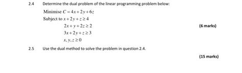 Solved Determine The Dual Problem Of The Linear Chegg Com