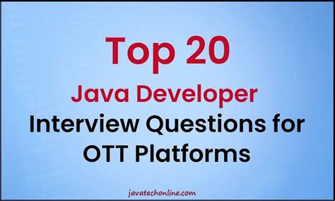Top 20 Interview Questions For Operation Java OTT Platform Developers - JavaTechOnline