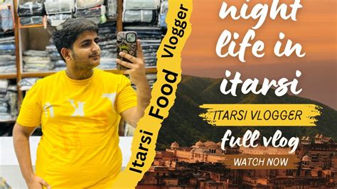 Exploring Night Life In Itarsi😅full Vlog By Itarsi Food Vlogger Youtube