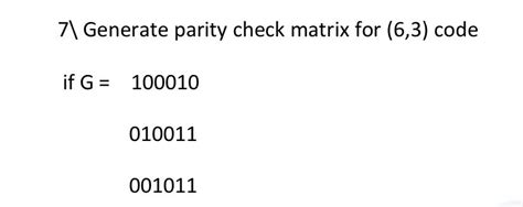 Solved Generate Parity Check Matrix For Code If Chegg