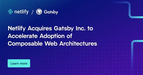 netlify on linkedin netlify acquires gatsby inc to accelerate