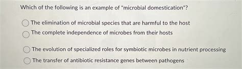 Solved Which Of The Following Is An Example Of Microbial