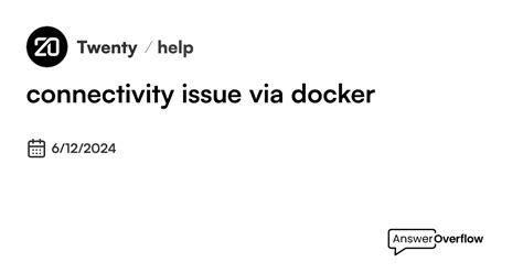 Connectivity Issue Via Docker Twenty