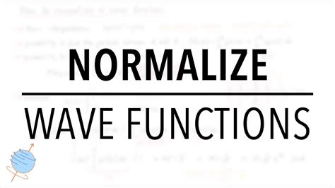 Wave Function Normalization The Only Guide Youll Ever Need Eresources Blog