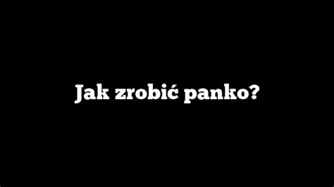 Jak Zrobić Panko Mój Domowy Świat