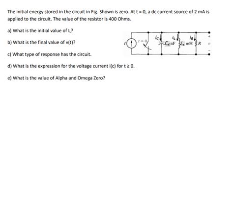 Solved The Initial Energy Stored In The Circuit In Fig Chegg