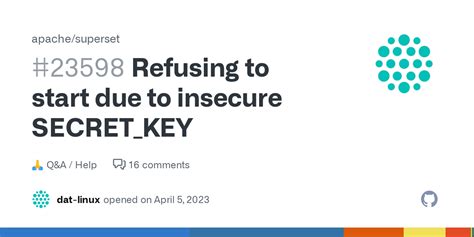 Refusing To Start Due To Insecure SECRET KEY Apache Superset Discussion GitHub
