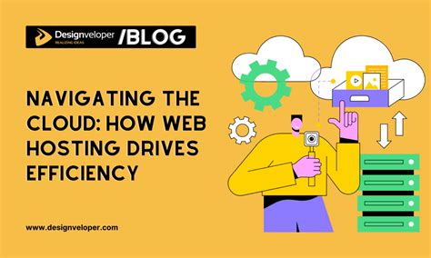 Navigating The Cloud How Web Hosting Drives Efficiency In Corporate