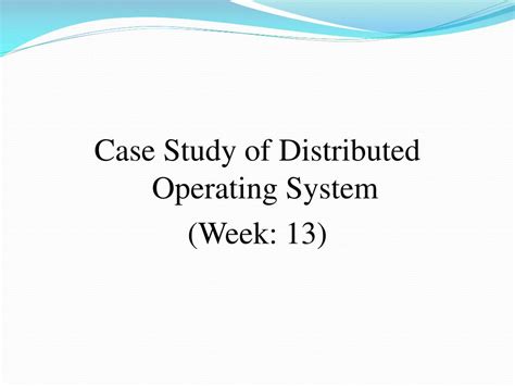 PPT Case Study Of Distributed Operating System Week PowerPoint Presentation ID