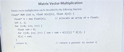 Solved Matrix Vector Multiplication Matrix Vector Chegg