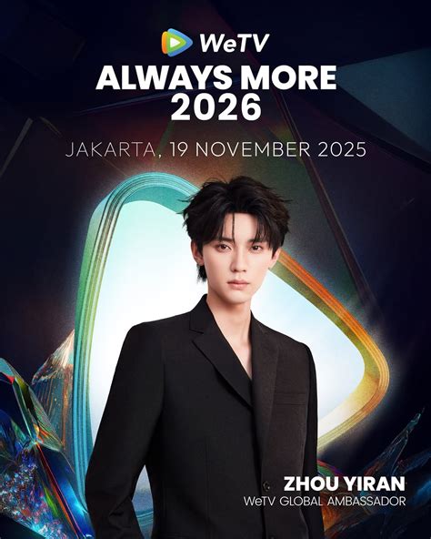 Wetv Always More 2026 Zhou Yiran And Meng Ziyi To Meet Fans In Jakarta