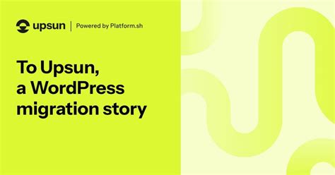 to upsun a wordpress migration story 💡 r platform sh