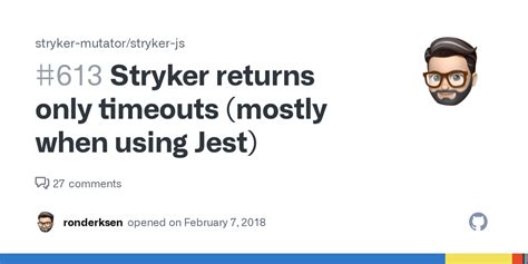 Stryker Returns Only Timeouts Mostly When Using Jest · Issue 613 · Stryker Mutatorstryker Js