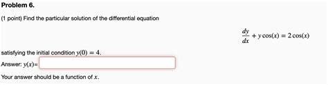 Solved Problem 6 1 Point Find The Particular Solution Of