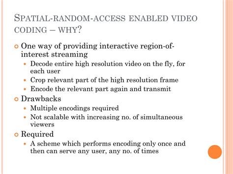 Ppt A Pragmatic Spatial Random Access Enabled Video Coding Scheme