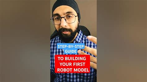 Step By Step Guide To Building Your First Robot Model Youtube