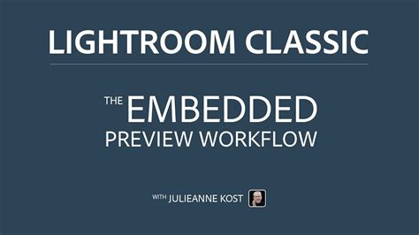 The Embedded Preview Workflow In Lightroom Classic Youtube