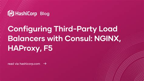 configuring third party load balancers with consul nginx haproxy f5