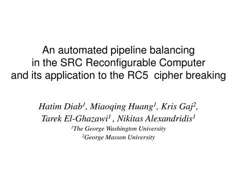 Ppt An Automated Pipeline Balancing In The Src Reconfigurable Computer And Its Application To