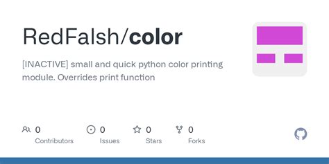 GitHub RedFalsh Color INACTIVE Small And Quick Python Color Printing Module Overrides